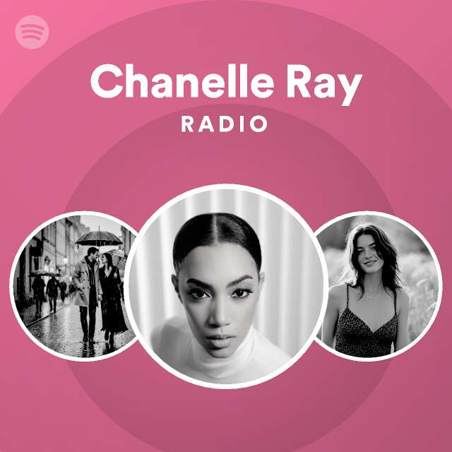 Chanelle Ray Radio | Spotify Playlist
