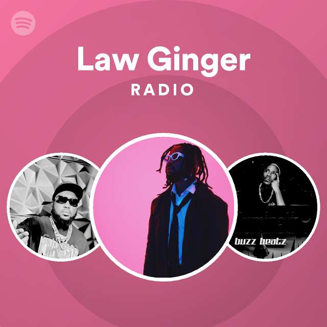 Law Ginger Radio Spotify Playlist