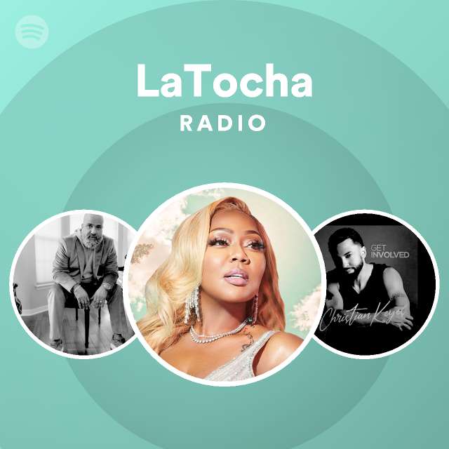 LaTocha Radio - playlist by Spotify | Spotify