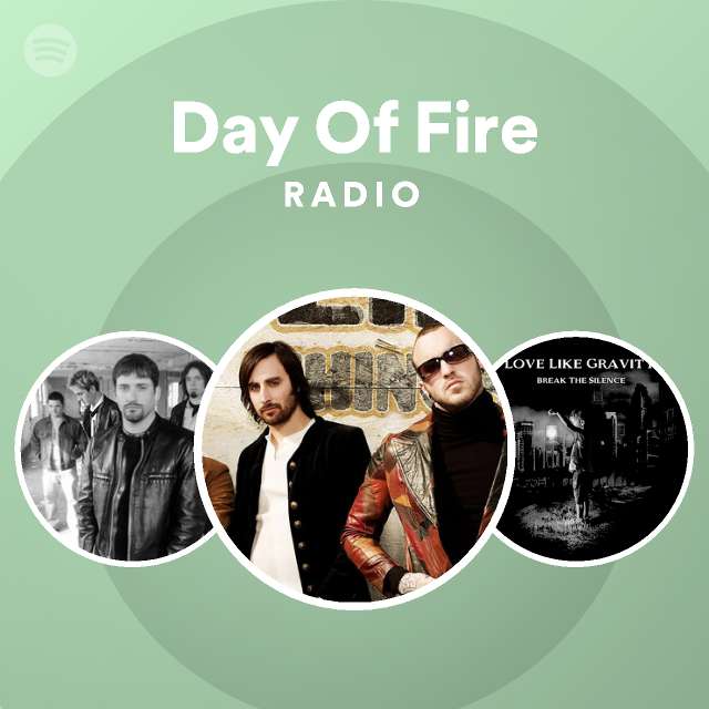 Day Of Fire Radio - playlist by Spotify | Spotify