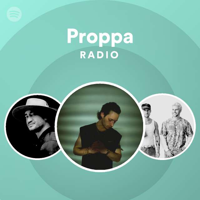 Proppa Radio | Spotify Playlist