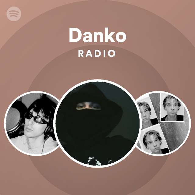 Danko Radio | Spotify Playlist