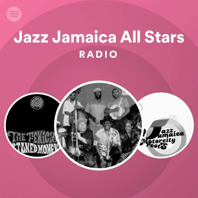 Jazz Jamaica All Stars Radio - playlist by Spotify | Spotify
