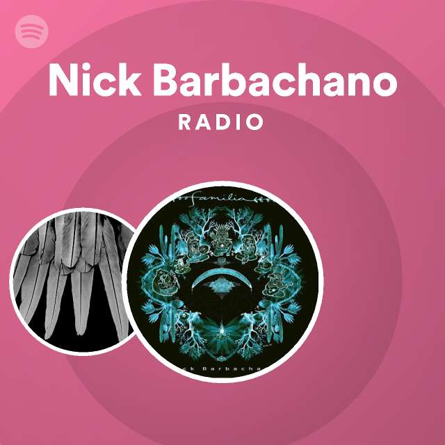 Nick Barbachano | Spotify