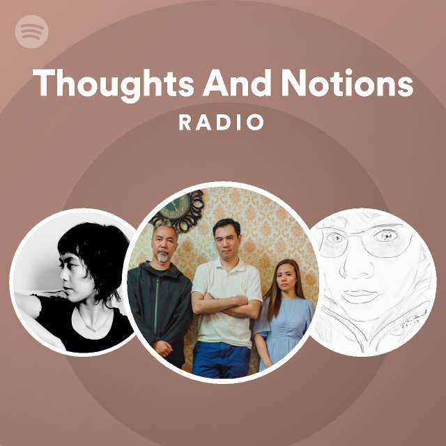 Thoughts And Notions Radio - playlist by Spotify | Spotify