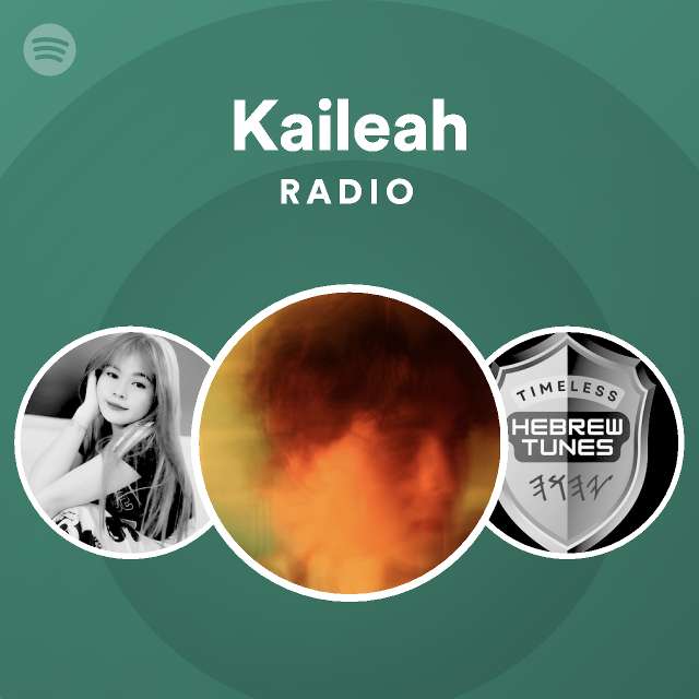Kaileah Radio | Spotify Playlist