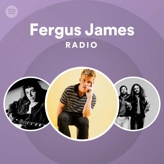 Fergus James | Spotify
