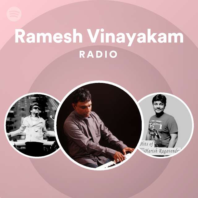 Ramesh Vinayakam Radio - playlist by Spotify | Spotify