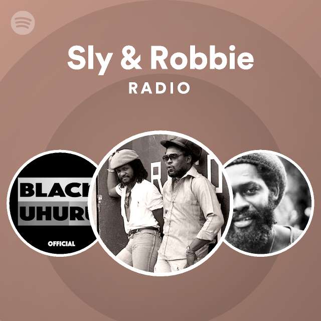 Sly & Robbie Radio - playlist by Spotify | Spotify