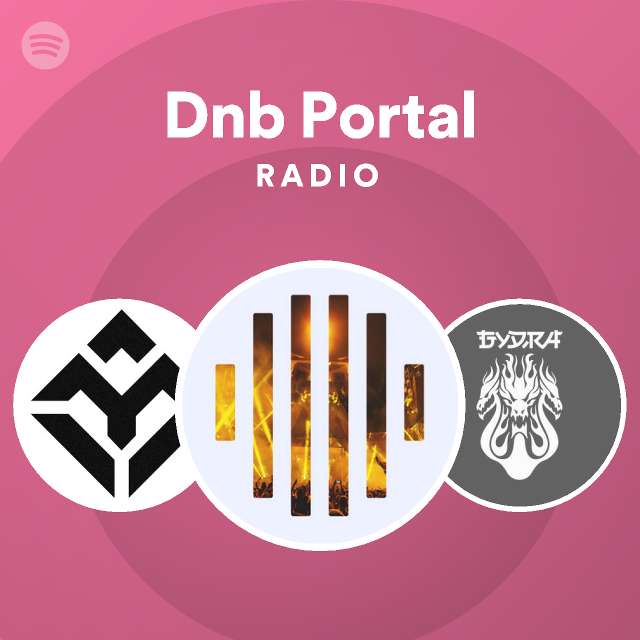 Dnb Portal Radio Playlist By Spotify Spotify