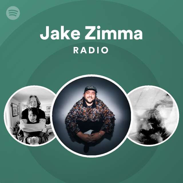 Jake Zimma Radio - playlist by Spotify | Spotify