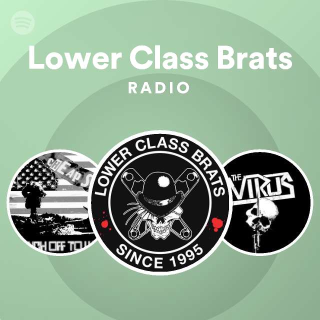 Lower Class Brats | Spotify