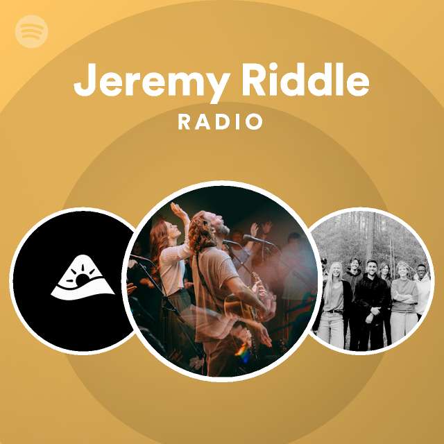 Jeremy Riddle Radio - playlist by Spotify | Spotify