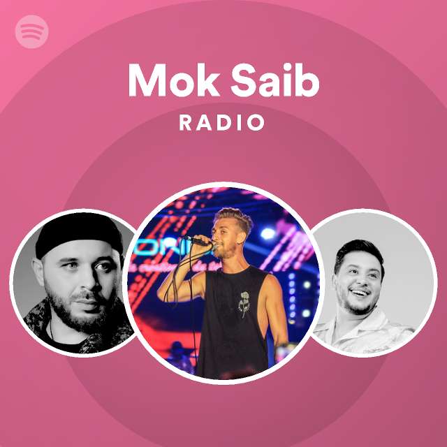 Mok Saib Radio - playlist by Spotify | Spotify