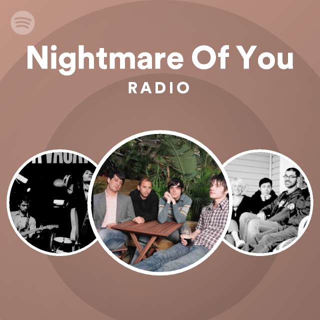 Nightmare Of You | Spotify