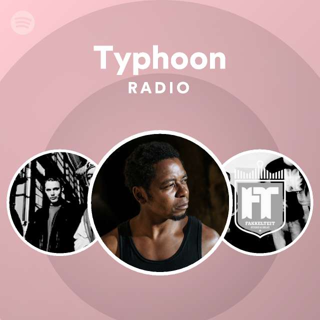 Typhoon | Spotify