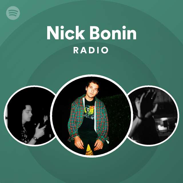Nick Bonin Radio - playlist by Spotify | Spotify