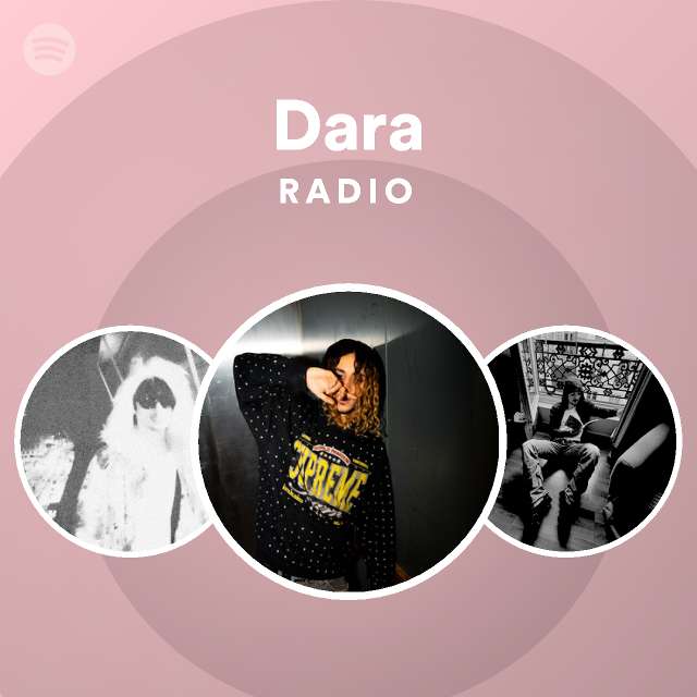 Dara Radio - playlist by Spotify | Spotify