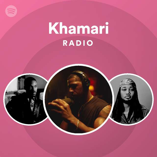 Khamari Radio - playlist by Spotify | Spotify