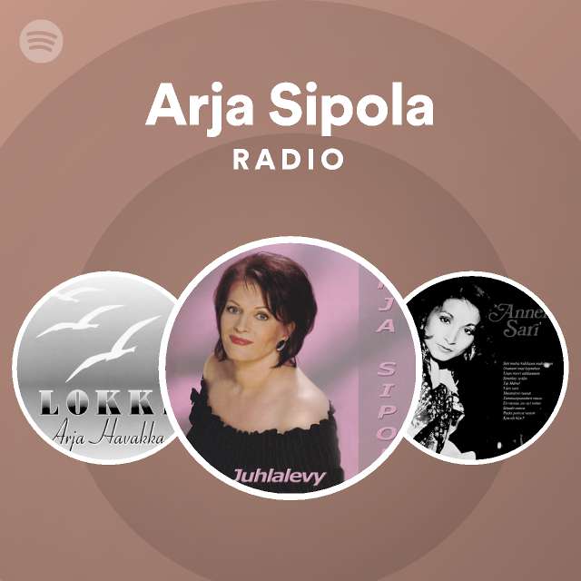 Arja Sipola Radio - playlist by Spotify | Spotify