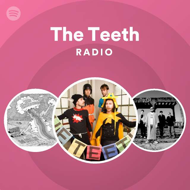 The Teeth | Spotify