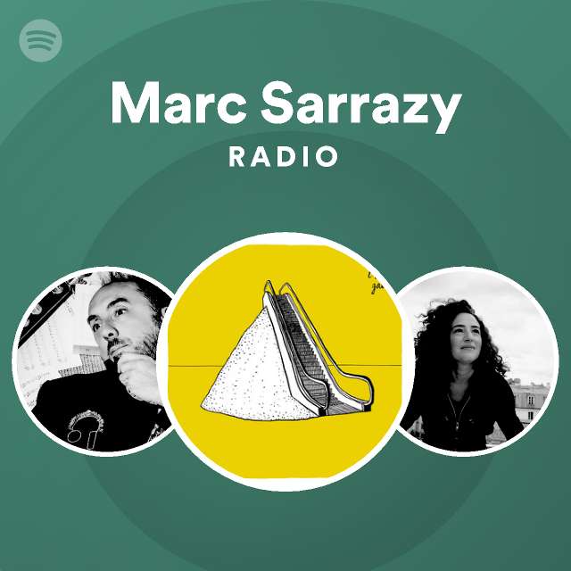 Marc Sarrazy Radio - playlist by Spotify | Spotify