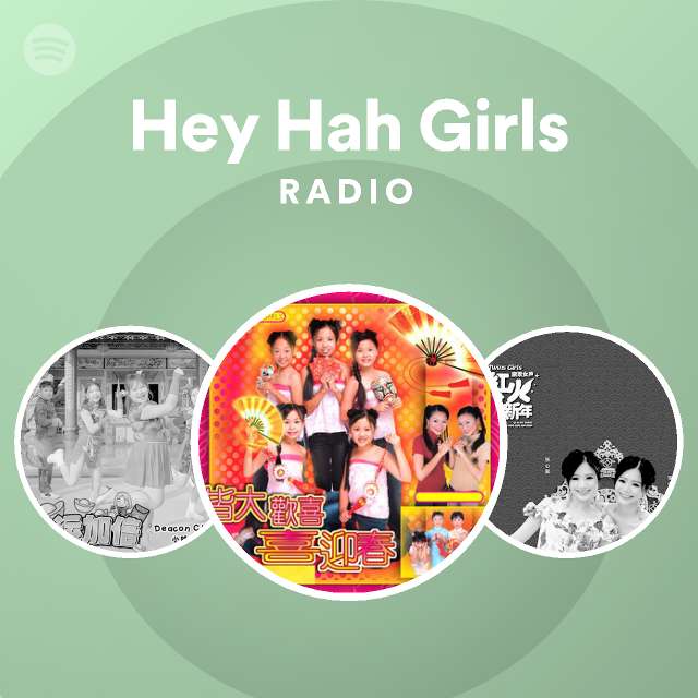 Hey Hah Girls Radio - playlist by Spotify | Spotify