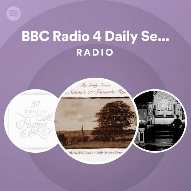 BBC Radio 4 Daily Service Singers Radio - playlist by Spotify | Spotify