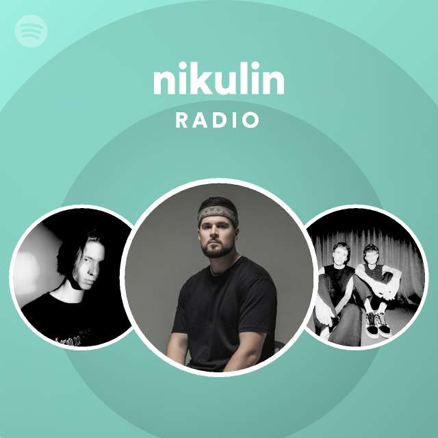 nikulin Radio - playlist by Spotify | Spotify
