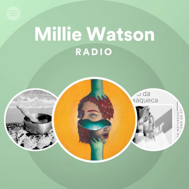 Millie Watson Radio | Spotify Playlist
