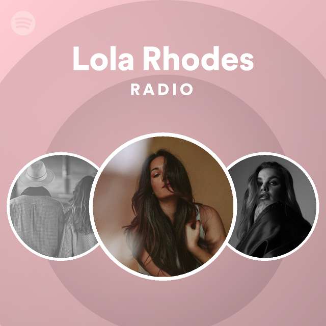 Lola Rhodes | Spotify