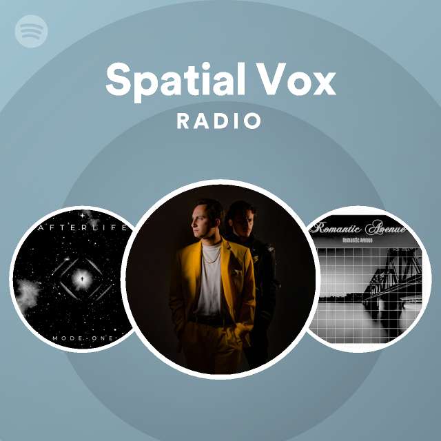 Spatial Vox | Spotify - Listen Free