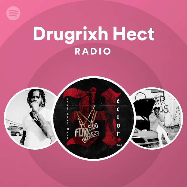 Drugrixh Hect | Spotify