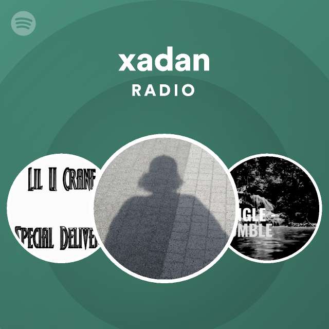 xadan Radio - playlist by Spotify | Spotify
