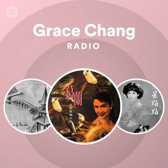 Grace Chang | Spotify - Listen Free
