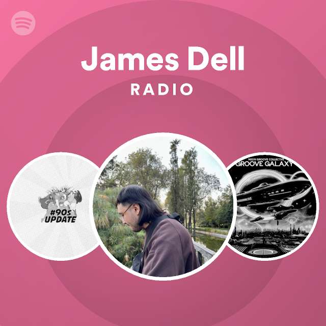 James Dell Radio | Spotify Playlist