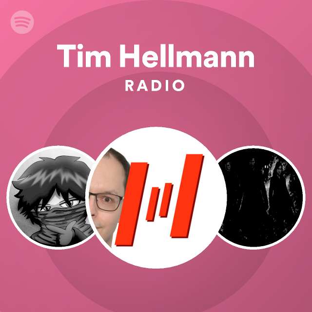 Tim Hellmann Radio Spotify Playlist