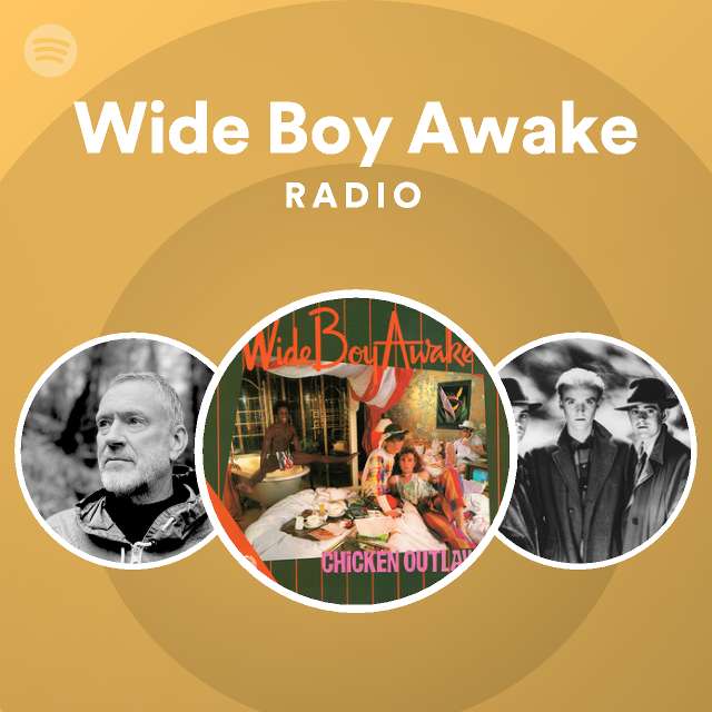 Wide Boy Awake Radio | Spotify Playlist