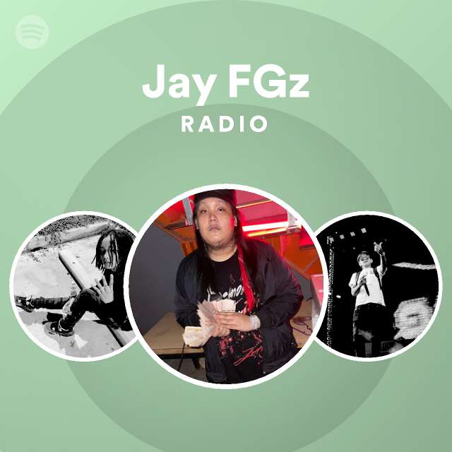 Jay FGz Radio | Spotify Playlist