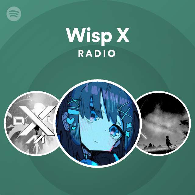 Wisp X | Spotify