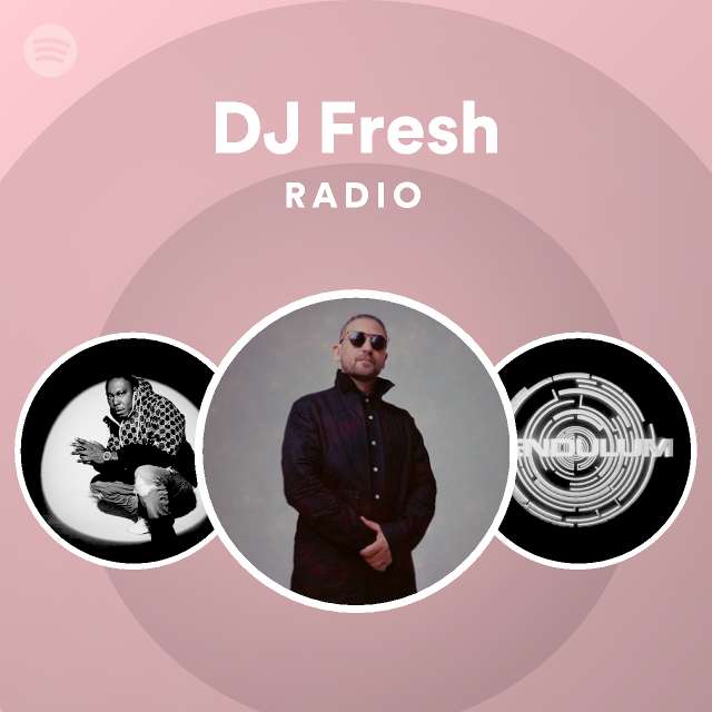 DJ Fresh | Spotify
