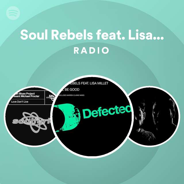 Soul Rebels feat. Lisa Millet Radio - playlist by Spotify | Spotify
