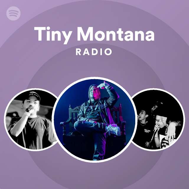 Tiny Montana | Spotify