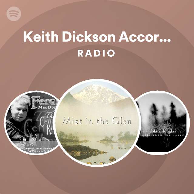 Keith Dickson Accordion Orchestra Radio | Spotify Playlist