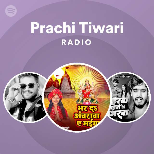 Prachi Tiwari Radio | Spotify Playlist
