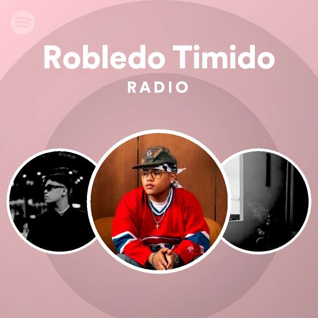 Robledo Timido Radio | Spotify Playlist