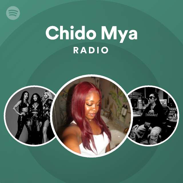 Chido Mya Radio - playlist by Spotify | Spotify