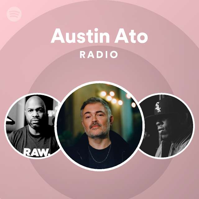 Austin Ato Radio - playlist by Spotify | Spotify