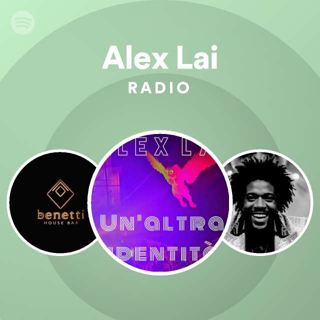 Alex Lai Radio - playlist by Spotify | Spotify