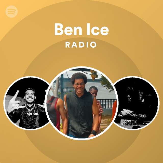 Ben Ice Radio - playlist by Spotify | Spotify